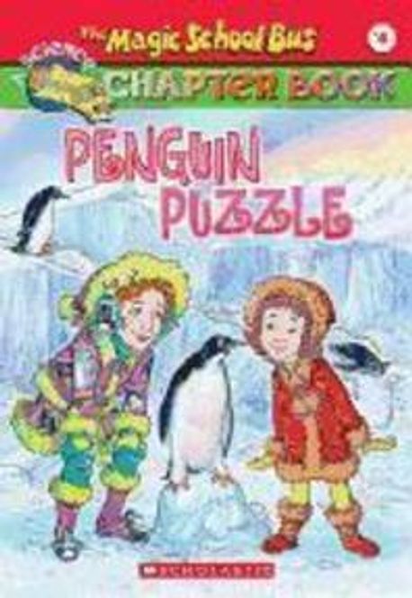 The Magic School Bus Chapter Book 8: Penguin Puzzle | Joanna Cole - 교보문고