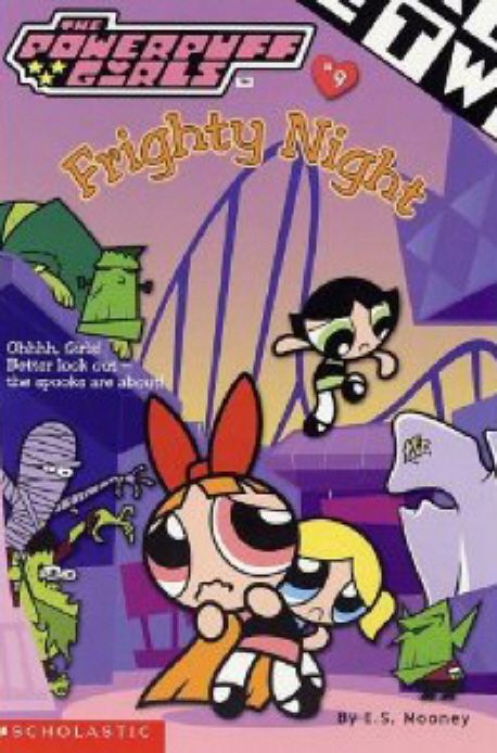 Powerpuff Girls Chapter Book #9 : Frighty Night | Mooney, E. S ...