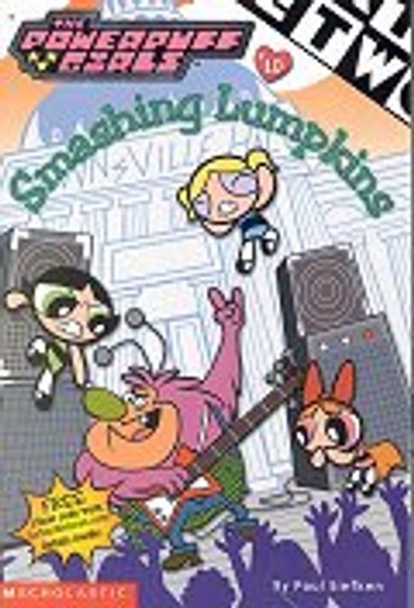 Powerpuff Girls Chapter Book #10 : Smashing Lumpkins | Siefken, Paul ...