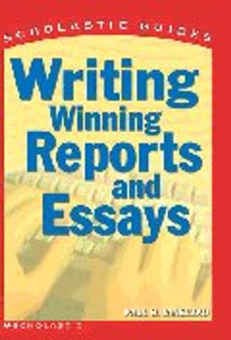 Writing Winning Reports and Essays | Janeczko, Paul B. - 교보문고