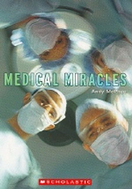 Medical Miracles(Action Science Level 2) | Andy Mcphee - 교보문고