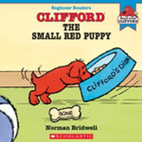 Clifford the Small Red Puppy | Bridwell, Norman - 교보문고