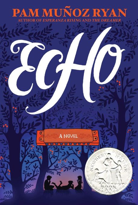 Echo (2016 Newbery Honor) | Ryan, Pam Munoz - 교보문고