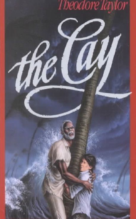 The Cay | Taylor, Theodore - 교보문고