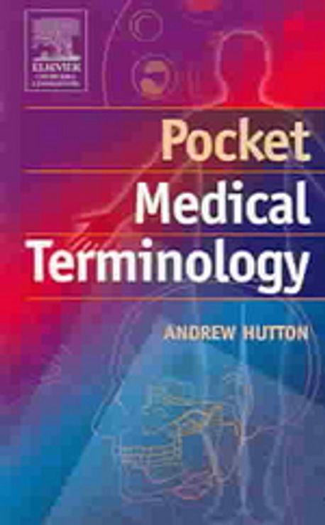 Pocket Medical Terminology | Hutton, Andrew - 교보문고