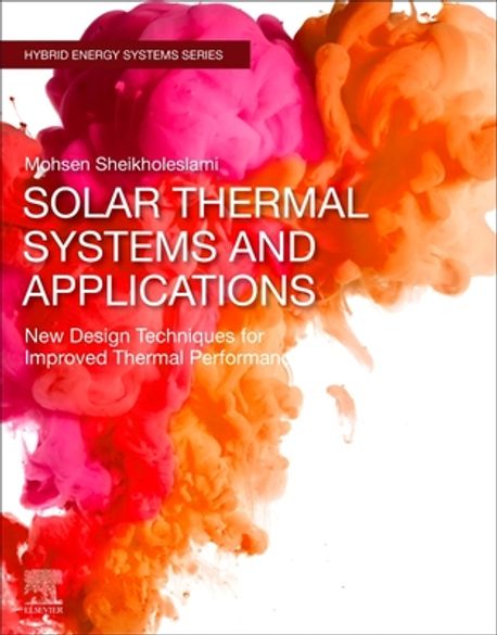 Solar Thermal Systems and Applications | Sheikholeslami, Mohsen - 교보문고