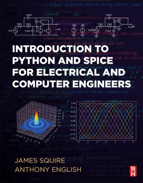 Introduction to Python and Spice for Electrical and Computer Engineers | James C. (Department of ...