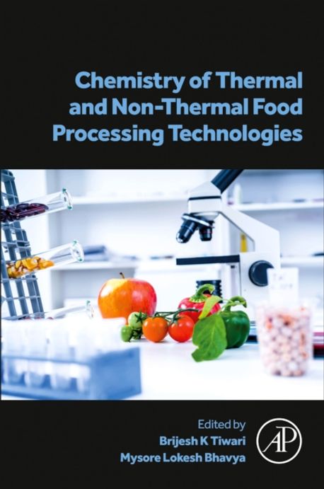 Chemistry of Thermal and Non-Thermal Food Processing Technologies | K ...