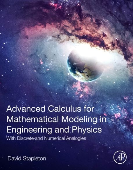 Advanced Calculus for Mathematical Modeling in Engineering and Physics ...