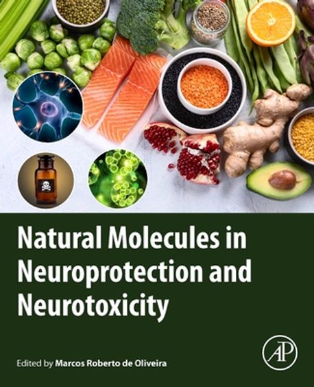 Natural Molecules in Neuroprotection and Neurotoxicity | - 교보문고