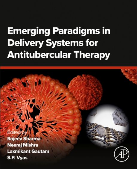 Emerging Paradigms in Delivery Systems for Antitubercular Therapy | Sharma, Rajeev - 교보문고