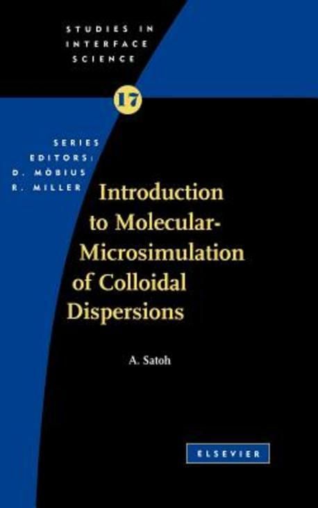 Introduction to Molecular-Microsimulation for Colloidal Dispersions | Satoh, A. - 교보문고