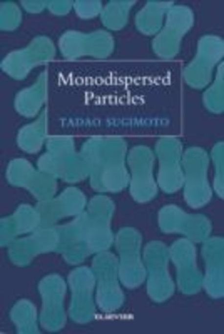 Monodispersed Particles | Sugimoto, T. - 교보문고