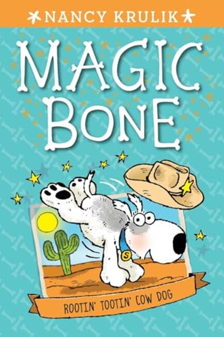Rootin Toontin Cow Dog : Magic Bone 8 | Krulik, Nancy - 교보문고