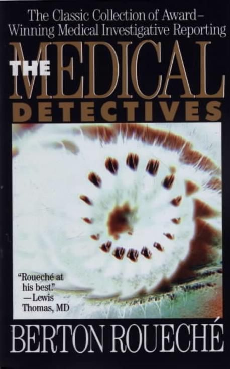 The Medical Detectives | Roueche, Berton - 교보문고