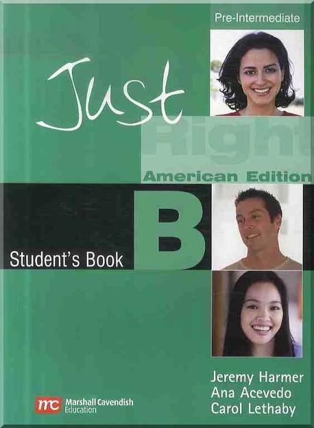 JUST RIGHT STUDENT S BOOK. B (PRE INTERMEDIATE) | - 교보문고