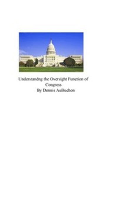 Understanding the Oversight Function of Congress | Aubuchon, Dennis - 교보문고