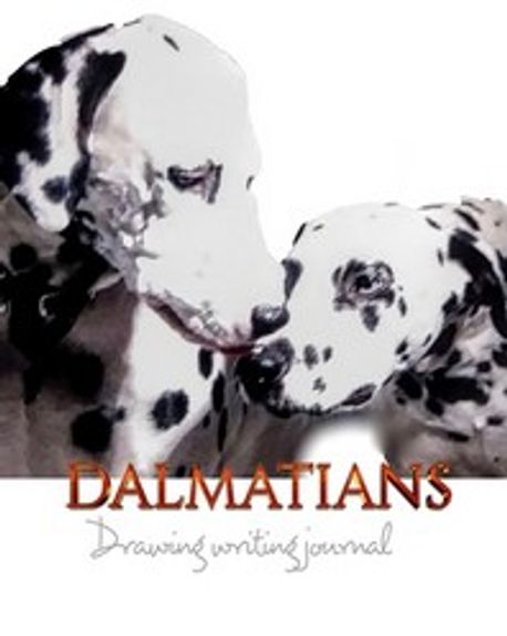 Dalmatians Drawing Writing Journal 474 pages mega | Huhn, Michael - 교보문고
