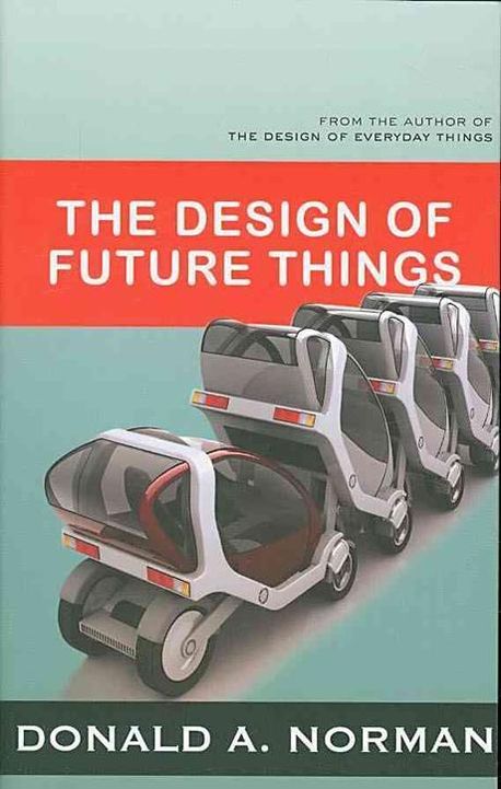 The Design of Future Things | Norman, Donald A. - 교보문고