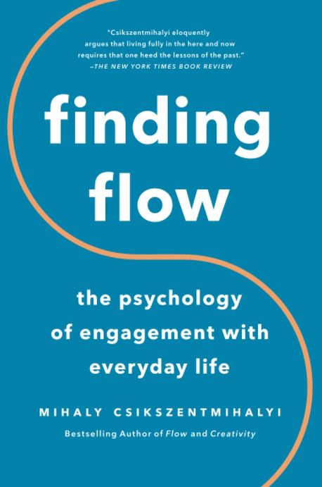 Finding Flow | Csikszentmihalyi, Mihaly - 교보문고