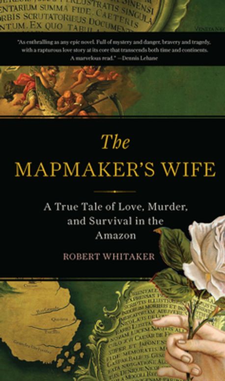The Mapmaker's Wife | Robert Whitaker - 교보문고