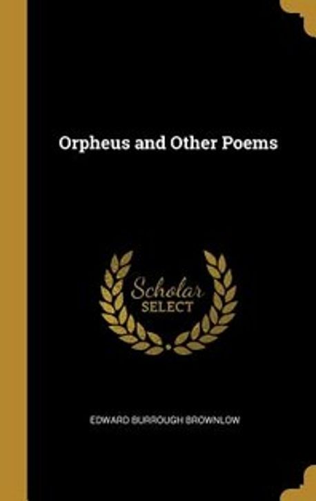 Orpheus and Other Poems | Brownlow, Edward Burrough - 교보문고
