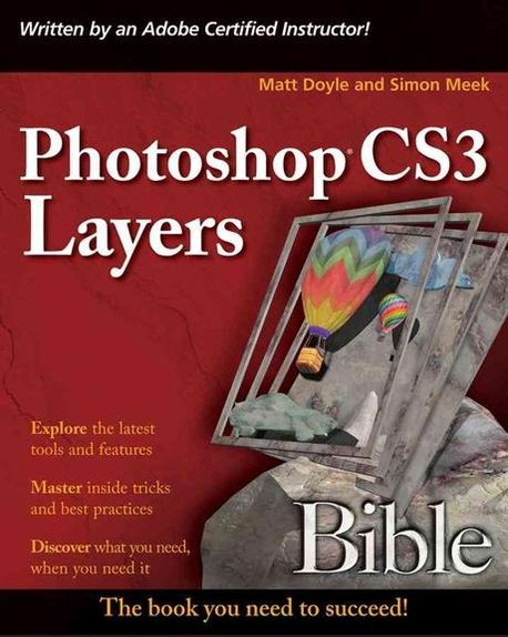 Photoshop CS3 Layers Bible | Doyle, Matt/ Meek, Simon - 교보문고