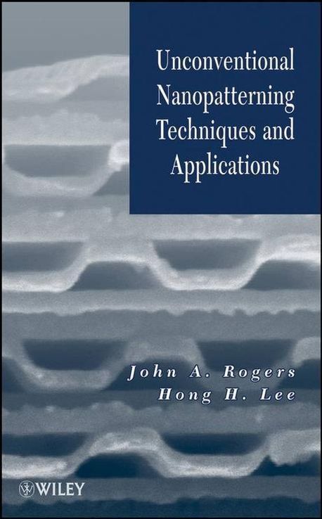 Nanopatterning Techniques | Rogers, John A./ Lee, Hong H. - 교보문고