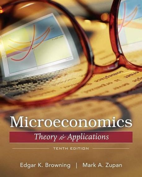 Microeconomic : Theory and Applications | Browning, Edgar K. - 교보문고