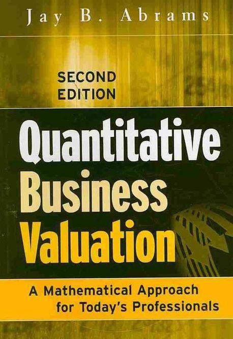 Quantitative Business Valuation | Abrams, Jay B - 교보문고