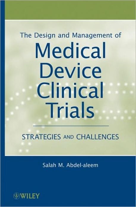 Design and Management of Medical Device Clinical Trials : Strategies ...