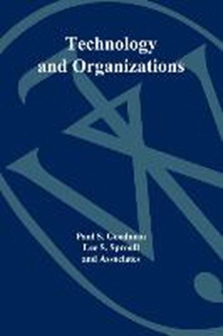 Technology and Organizations | Goodman, Paul S. - 교보문고