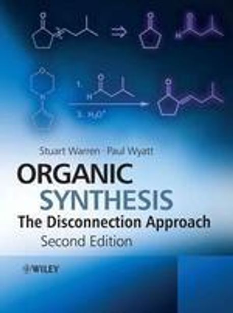 Organic Synthesis : The Disconnection Approach | Warren - 교보문고