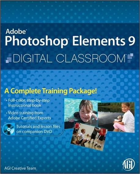 Photoshop Elements 9 Digital Classroom | Agi Creative Te - 교보문고