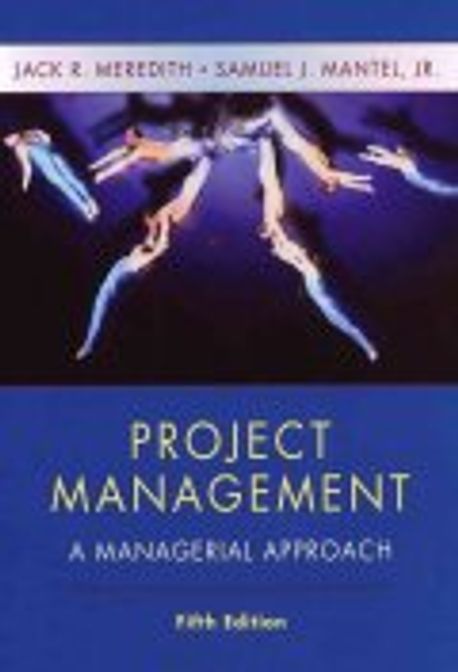 Project Management : A Managerial Approach | Jack R. Meredith, Samuel J ...