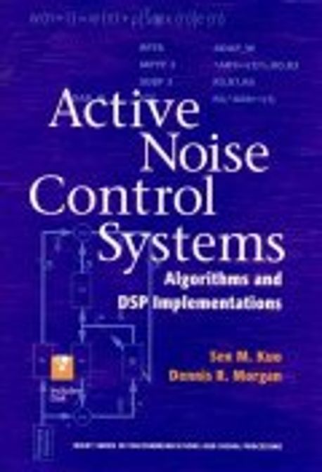 Active Noise Control Systems | Kuo, Sen M./ Morgan, Dennis R. - 교보문고