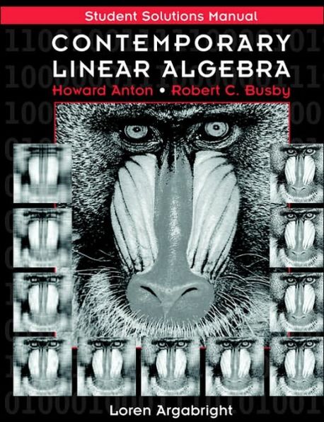 Student Solutions Manual to Accompany Contemporary Linear Algebra [With ...