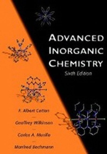 Advanced Inorganic Chemistry | Cotton, F. Albert (Edt)/ Grime - 교보문고