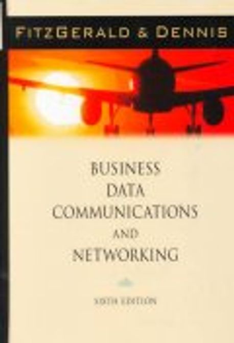 Business Data Communications and Networking | Fitzgerald, Jerry/ Dennis ...