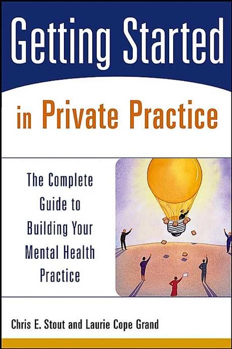 Getting Started in Private Practice | Stout, Chris E./ Grand, Laurie Cope - 교보문고