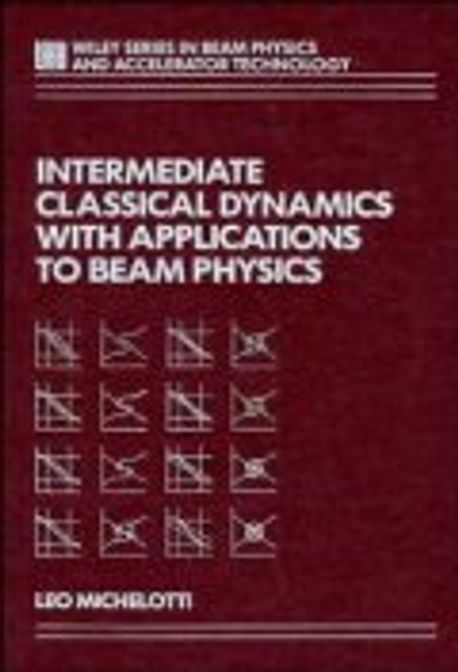 Intermediate Classical Dynamics with Applications to Beam Physics | Michelotti,L. - 교보문고