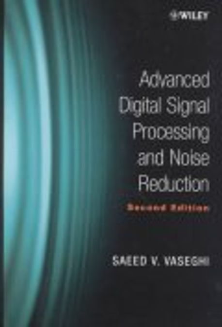 Advanced Digital Signal Processing and Noise Reduction | Vaseghi, Saeed - 교보문고