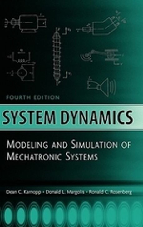 System Dynamics 4/E:Modeling and Simulation of Mechatronic Systems | Karnopp - 교보문고