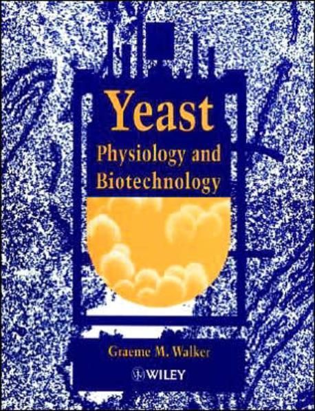 Yeast Physiology and Biotechnology | Walker, Graeme M. - 교보문고
