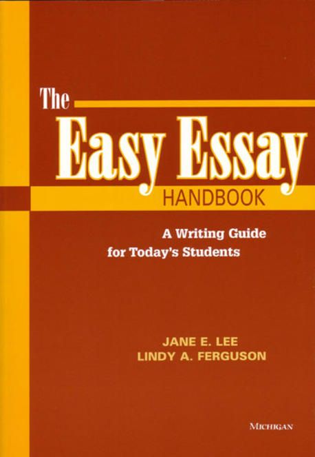 Easy Essay Handbook | Lee, Jane E./ Ferguson, Lindy A. - 교보문고