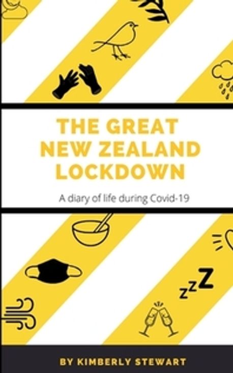 The Great New Zealand Lockdown | Stewart, Kimberly - 교보문고