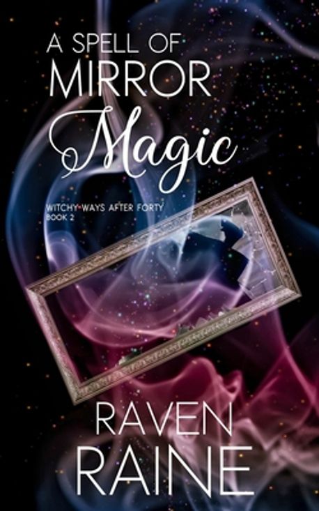 A Spell of Mirror Magic | Raine, Raven - 교보문고