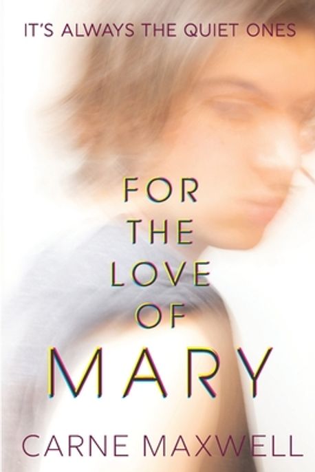 For the Love of Mary | Maxwell, Carne - 교보문고