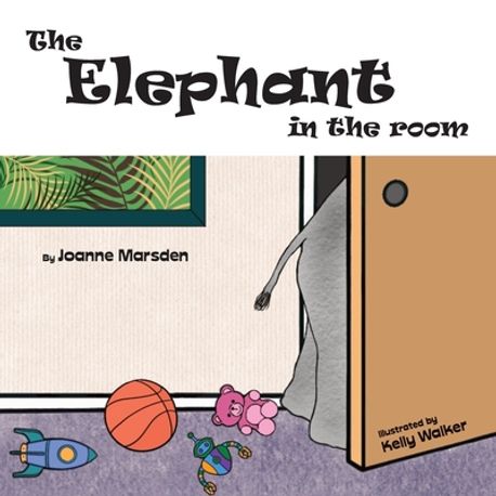The Elephant In The Room | Marsden, Joanne - 교보문고