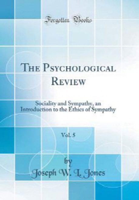 The Psychological Review, Vol. 5 | Jones, Joseph W. L. - 교보문고